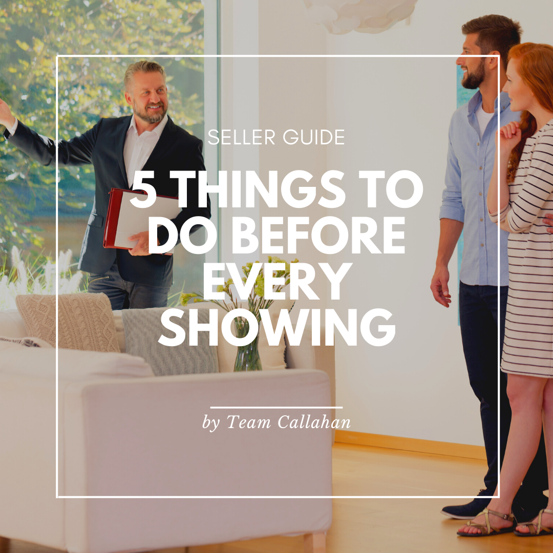 5 Things To Do Before Every Showing | Team Callahan|Heather Murphy Group at Keller Williams Realty